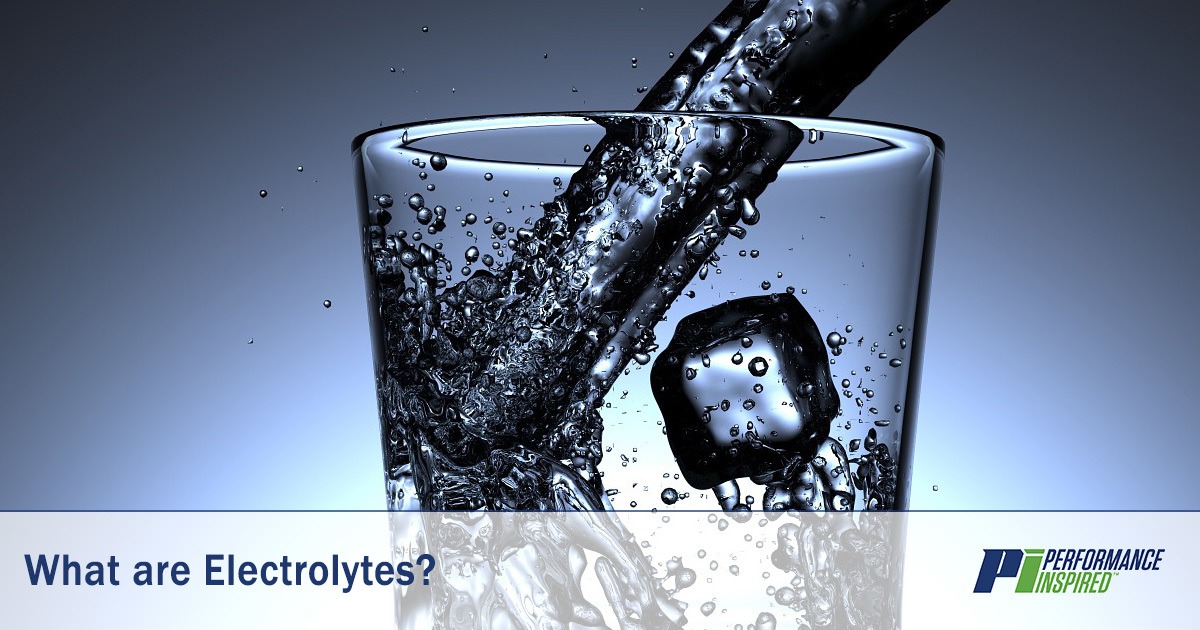 Define: What are Electrolytes? | Performance Inspired Nutrition