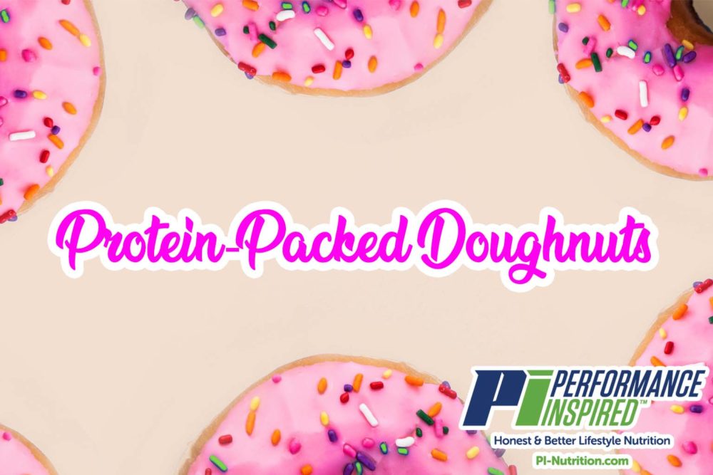 Protein Packed Doughnuts – Performance Inspired Nutrition